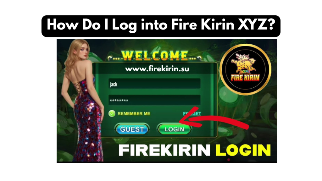 How to Login Account in Fire Kirin XYZ? [2025] - Fire Kirin APK